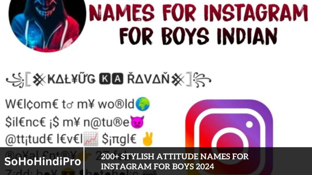 200+ Stylish Attitude Names For Instagram For Boys 2024
