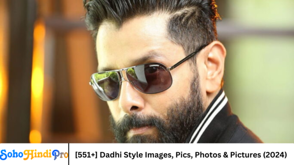 [551+] Dadhi Style Images, Pics, Photos & Pictures- SoHoHindiPro.Com
