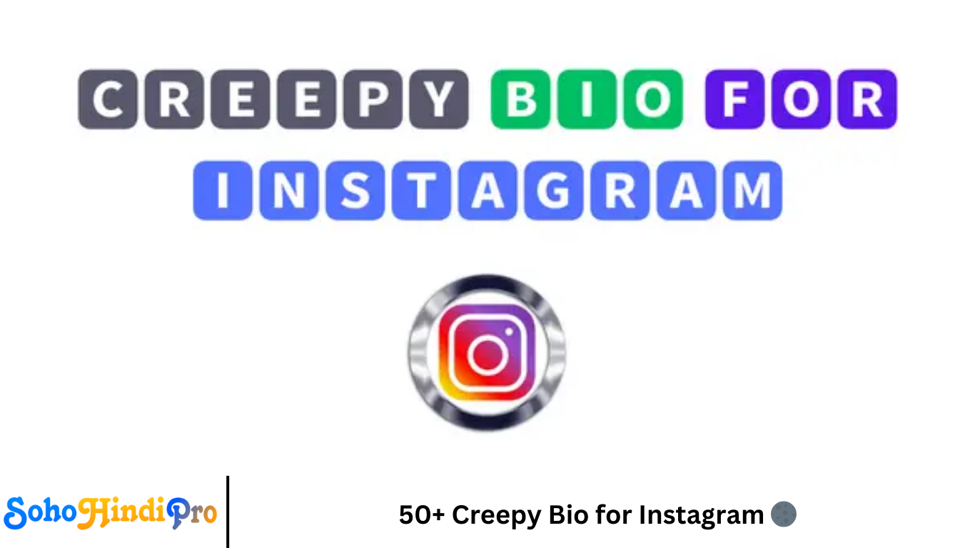 50+ Creepy Bio for Instagram 🌑- SoHoHindiPro.Com